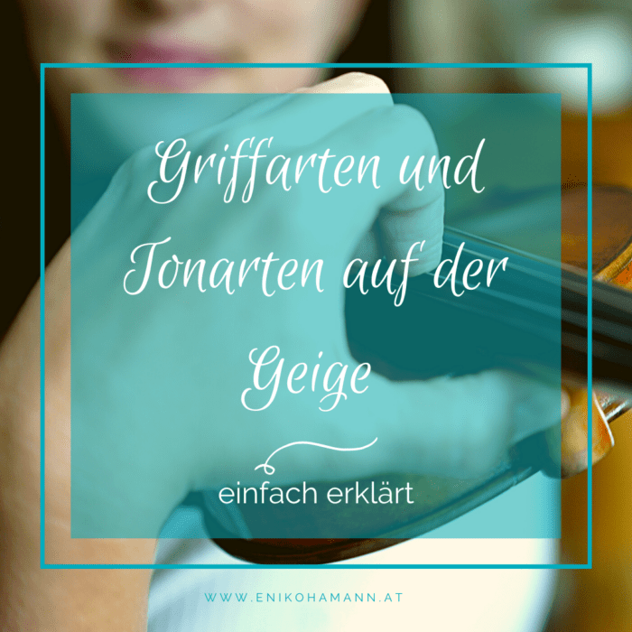 Griffarten und Tonarten auf der Geige - einfach erklärt - Der ...